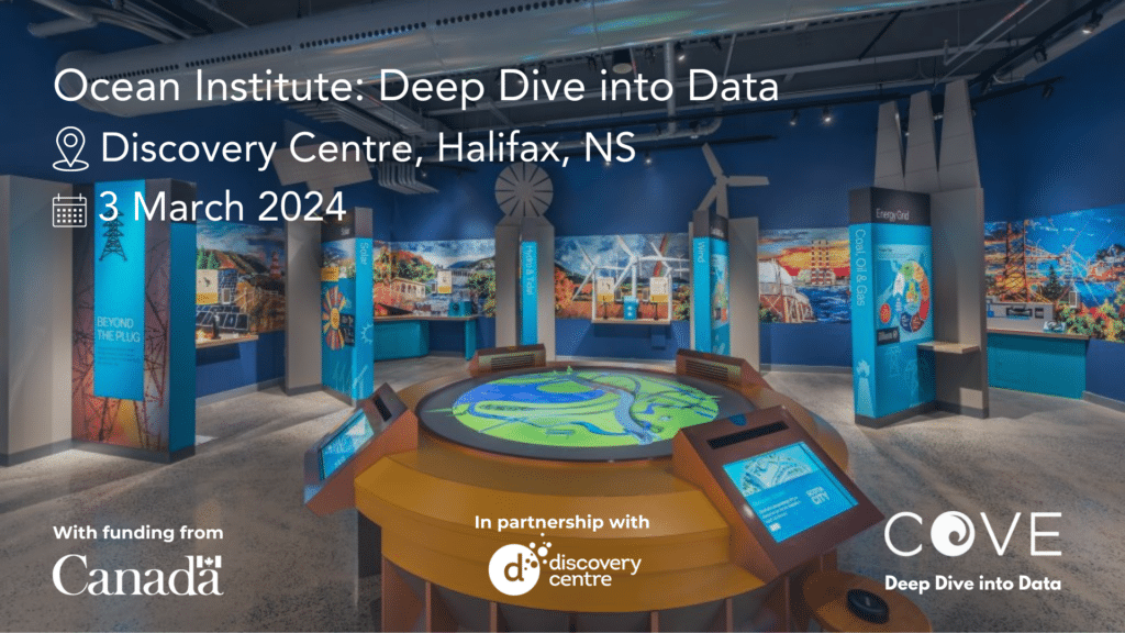 Ocean Institute: Deep Dive into Data | Discovery Centre, Halifax, NS - COVE